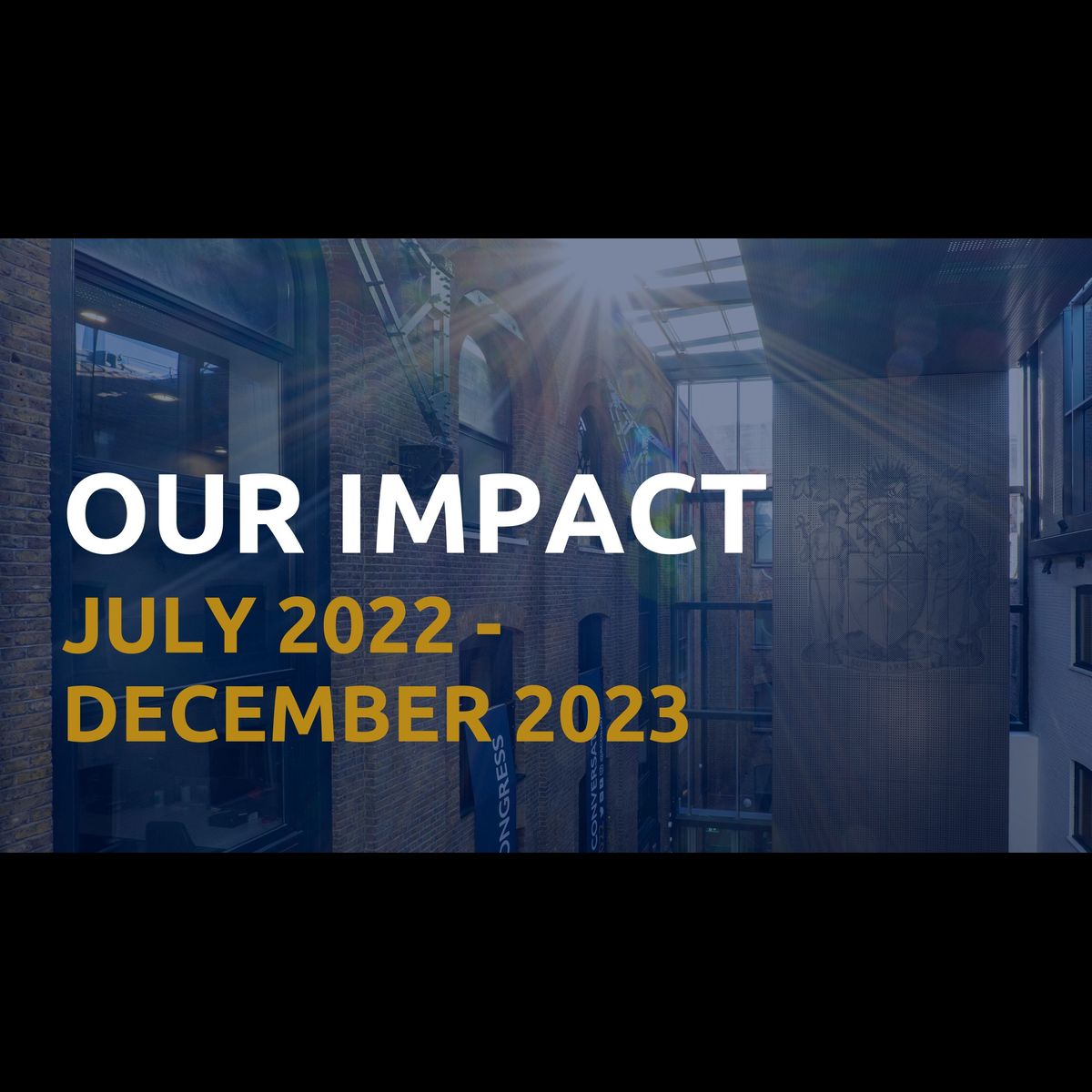 Our impact: July 2022 to December 2023
