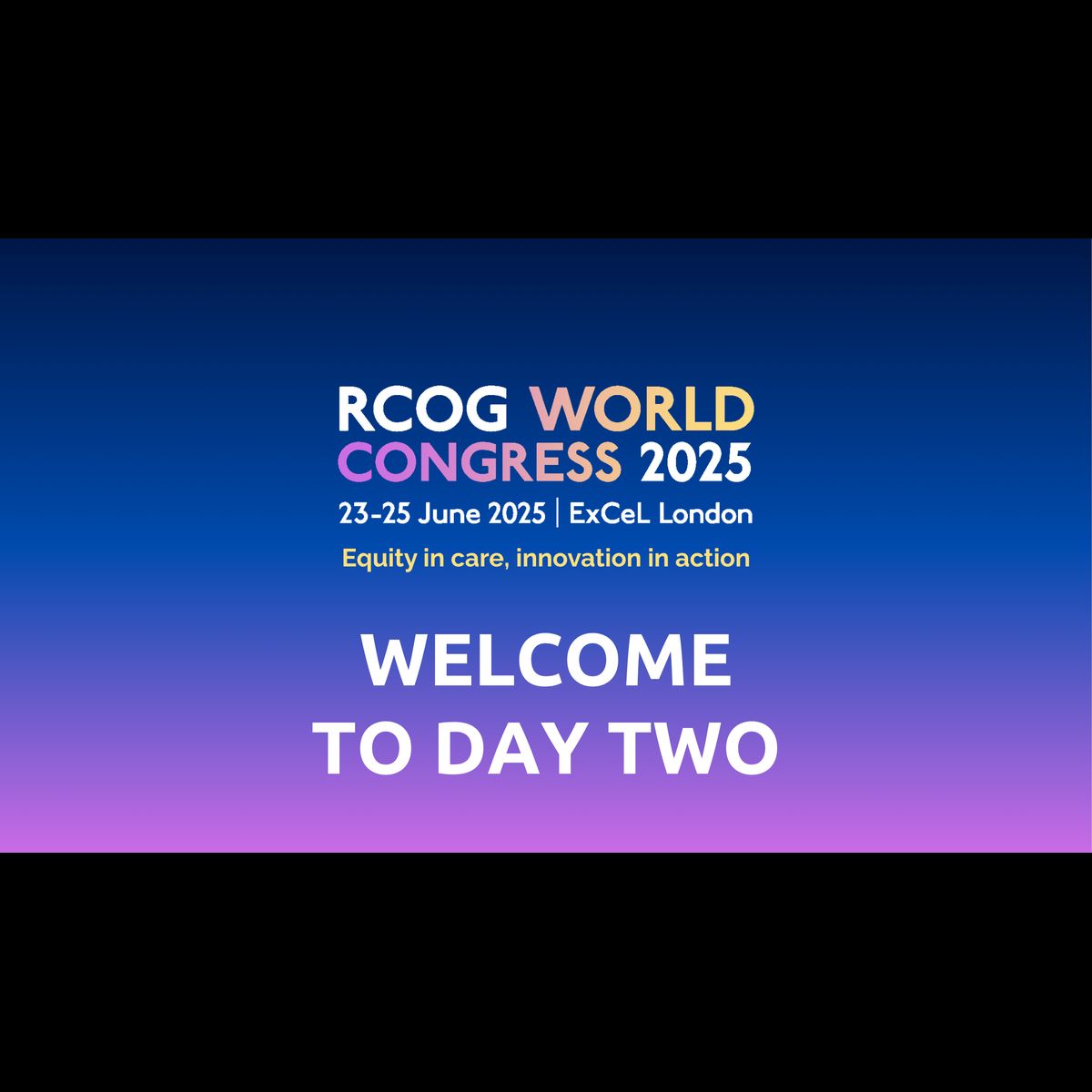RCOG World Congress 2025 - DAY TWO